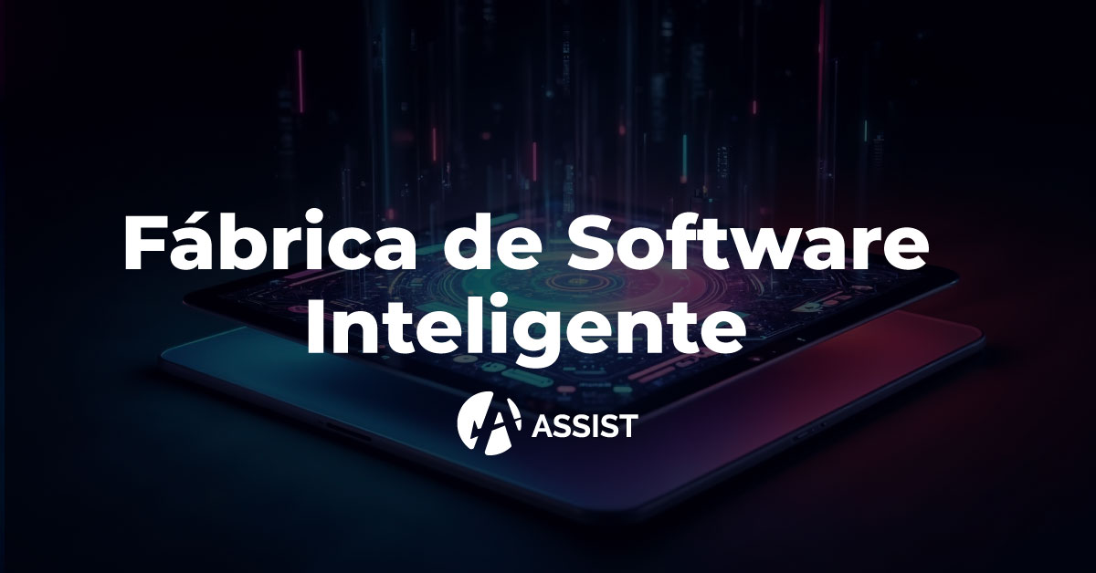 Fábrica de Software - Assist Consultores